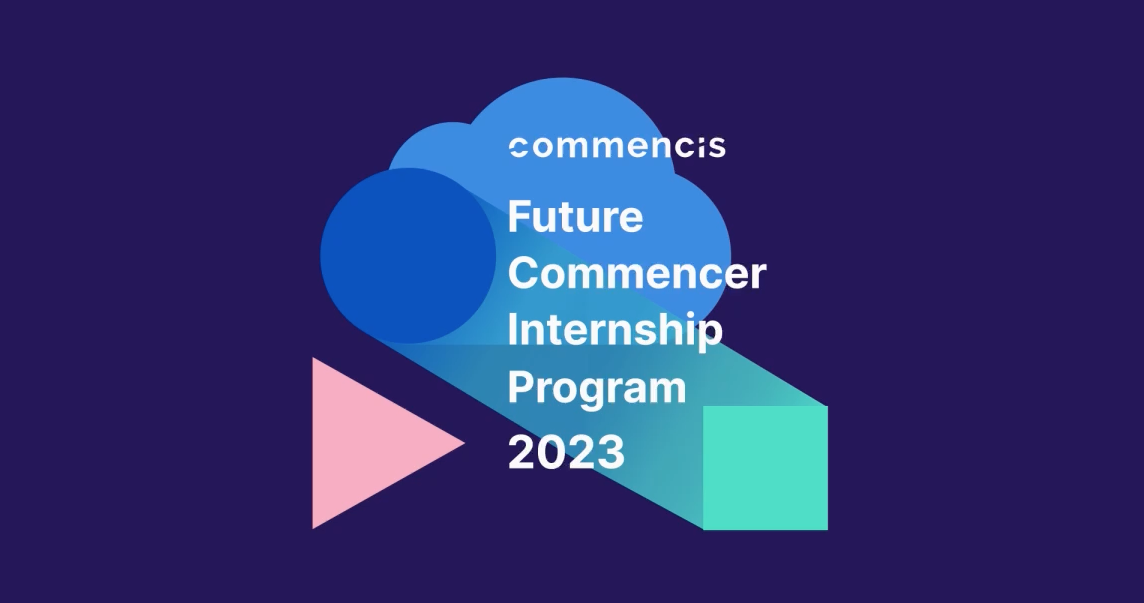 Future Commencer Product & Quality Internship Program 2023 - Commencis